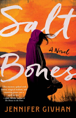 楽天ブックス: Salt Bones - Jennifer Givhan - 9780316581523 : 洋書