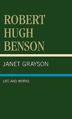 楽天ブックス: Robert Hugh Benson: Life and Works - Janet Grayson ...