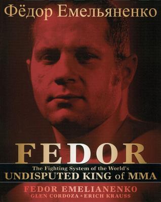 楽天ブックス: FEDOR: The Fighting System of the World's Undisputed King of ...