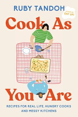 楽天ブックス: Cook as You Are: Recipes for Real Life, Hungry Cooks, and Messy ...