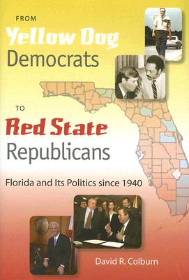 楽天ブックス: From Yellow Dog Democrats to Red State Republicans: Florida and ...