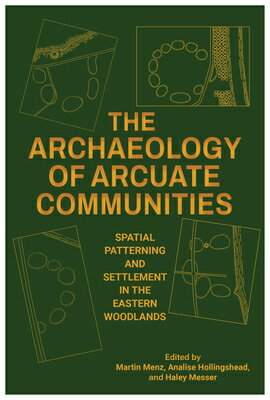 楽天ブックス: The Archaeology of Arcuate Communities: Spatial Patterning and ...