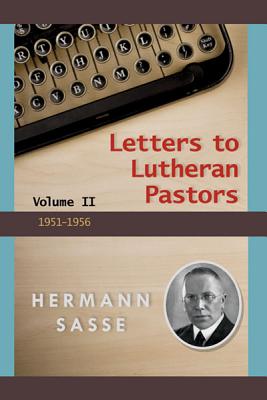 楽天ブックス: Letters to Lutheran Pastors Volume II - Herman Sasse ...