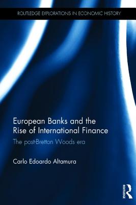 楽天ブックス: European Banks and the Rise of International Finance: The Post-Bretton Woods Era - Carlo ...