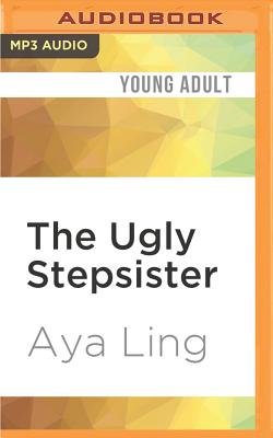 楽天ブックス: The Ugly Stepsister - Aya Ling - 9781536611571 : 洋書