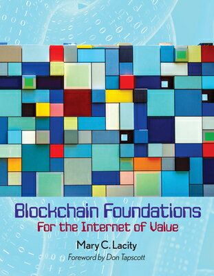 楽天ブックス: Blockchain Foundations: For the Internet of Value - Mary C. Lacity - 9781682261576 : 洋書