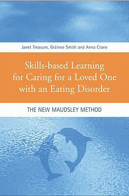 楽天ブックス: Skills-Based Learning for Caring for a Loved One with an Eating ...