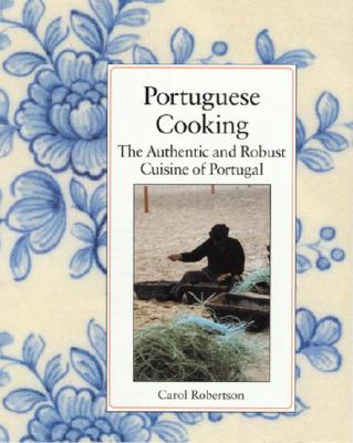 楽天ブックス: Portuguese Cooking: The Authentic and Robust Cuisine of ...