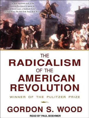 楽天ブックス: The Radicalism of the American Revolution - Gordon S. Wood ...