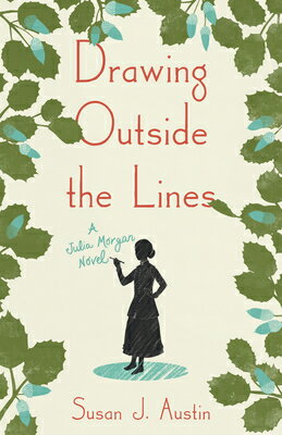 楽天ブックス: Drawing Outside the Lines: A Julia Morgan Novel - Susan Austin ...