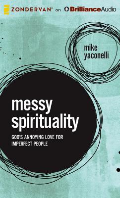 楽天ブックス: Messy Spirituality: God's Annoying Love for Imperfect People ...