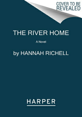 楽天ブックス: The River Home - Hannah Richell - 9780063001602 : 洋書