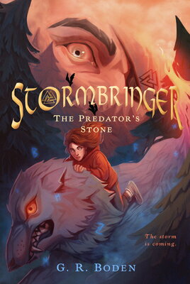 楽天ブックス: Stormbringer: The Predator's Stone, Book 1 - G. R. Boden ...