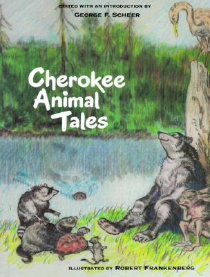 楽天ブックス: Cherokee Animal Tales - Robert Frankenberg - 9780933031609 : 洋書