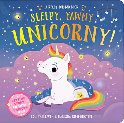 楽天ブックス: Sleepy, Yawny Unicorny! a Ready-For-Bed Book - Lou Treleaven ...