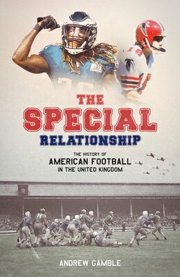 楽天ブックス: The Special Relationship: The History of American Football in ...