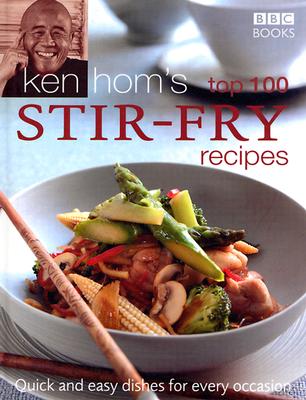 楽天ブックス: Ken Hom's Top 100 Stir-Fry Recipes: Quick and Easy Dishes for ...
