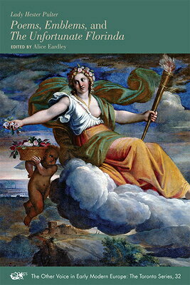 楽天ブックス: Poems, Emblems, and the Unfortunate Florinda: Volume 32 - Lady ...