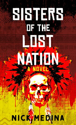 楽天ブックス: Sisters of the Lost Nation - Nick Medina - 9798885791649 : 洋書