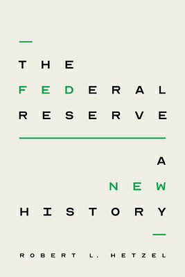 楽天ブックス: The Federal Reserve: A New History - Robert L. Hetzel ...