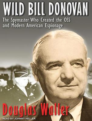 楽天ブックス: Wild Bill Donovan: The Spymaster Who Created the OSS and Modern ...