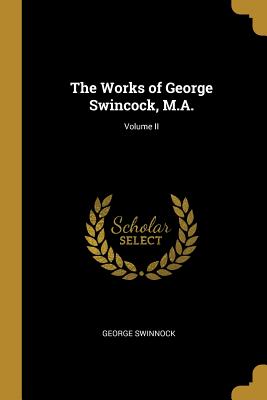 楽天ブックス: The Works of George Swincock, M.A.; Volume II - George Swinnock ...