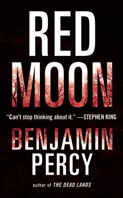 楽天ブックス: Red Moon - Benjamin Percy - 9781455501670 : 洋書