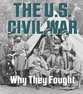 楽天ブックス: The U.S. Civil War: Why They Fought - Robert Grayson ...