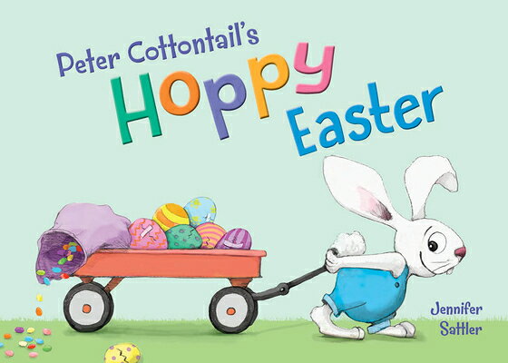 楽天ブックス: Peter Cottontail's Hoppy Easter - Jennifer Sattler ...