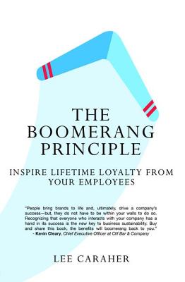 楽天ブックス: The Boomerang Principle: Inspire Lifetime Loyalty from Your ...