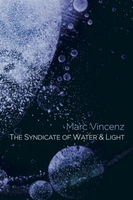 楽天ブックス: The Syndicate of Water & Light: A Divine Comedy - Marc Vincenz ...