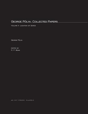 楽天ブックス: George Polya: Collected Papers, Volume 2: Location of Zeros ...