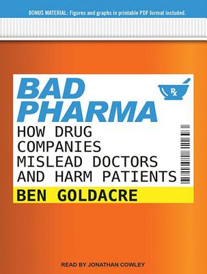 楽天ブックス: Bad Pharma: How Drug Companies Mislead Doctors and Harm ...