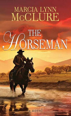 楽天ブックス: The Horseman - Marcia Lynn McClure - 9798891641709 : 洋書