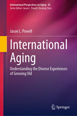 楽天ブックス: International Aging: Understanding the Diverse Experiences of ...