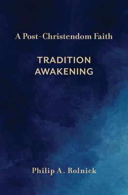楽天ブックス: A Post-Christendom Faith: Tradition Awakening - Philip A ...