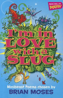 楽天ブックス: I'm in Love with a Slug: Minibeast Poems - Jane Eccles ...