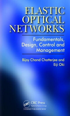楽天ブックス: Elastic Optical Networks: Fundamentals, Design, Control, and ...