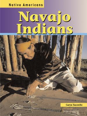 楽天ブックス: Navajo Indians - Caryn Yacowitz - 9781403441720 : 洋書