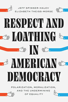 楽天ブックス: Respect and Loathing in American Democracy: Polarization ...