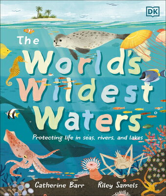 楽天ブックス: The World's Wildest Waters: Protecting Life in Seas, Rivers ...