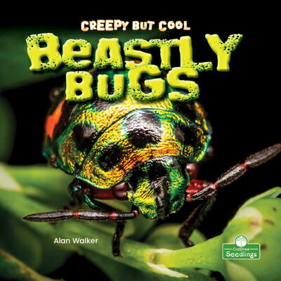楽天ブックス: Creepy But Cool Beastly Bugs - Alan Walker - 9781427161734 : 洋書