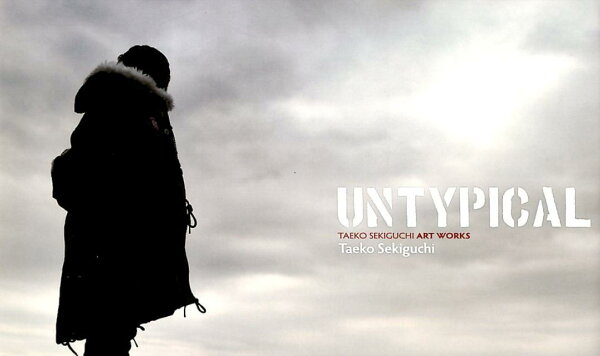 楽天ブックス: UNTYPICAL - TAEKO SEKIGUCHI ART WORKS - 関口妙子 - 9784766131734 : 本