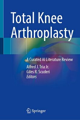 楽天ブックス: Total Knee Arthroplasty: A Curated AI Literature Review ...