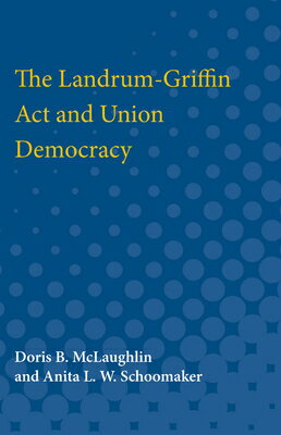 楽天ブックス: The Landrum-Griffin ACT and Union Democracy - Doris McLaughlin ...