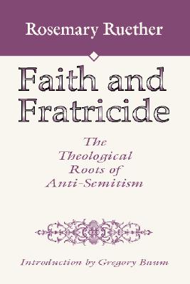 楽天ブックス: Faith and Fratricide: The Theological Roots of Anti-Semitism ...
