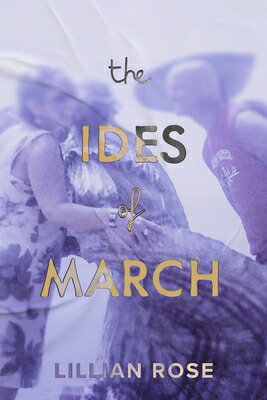 楽天ブックス: The Ides of March - Lillian Rose - 9781667851754 : 洋書