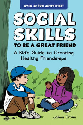 楽天ブックス: Social Skills to Be a Great Friend: A Kid's Guide to Creating ...