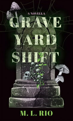 楽天ブックス: Graveyard Shift: A Novella - M. L. Rio - 9781420521764 : 洋書