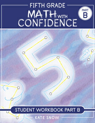 楽天ブックス: Fifth Grade Math with Confidence Student Workbook B - Kate Snow ...